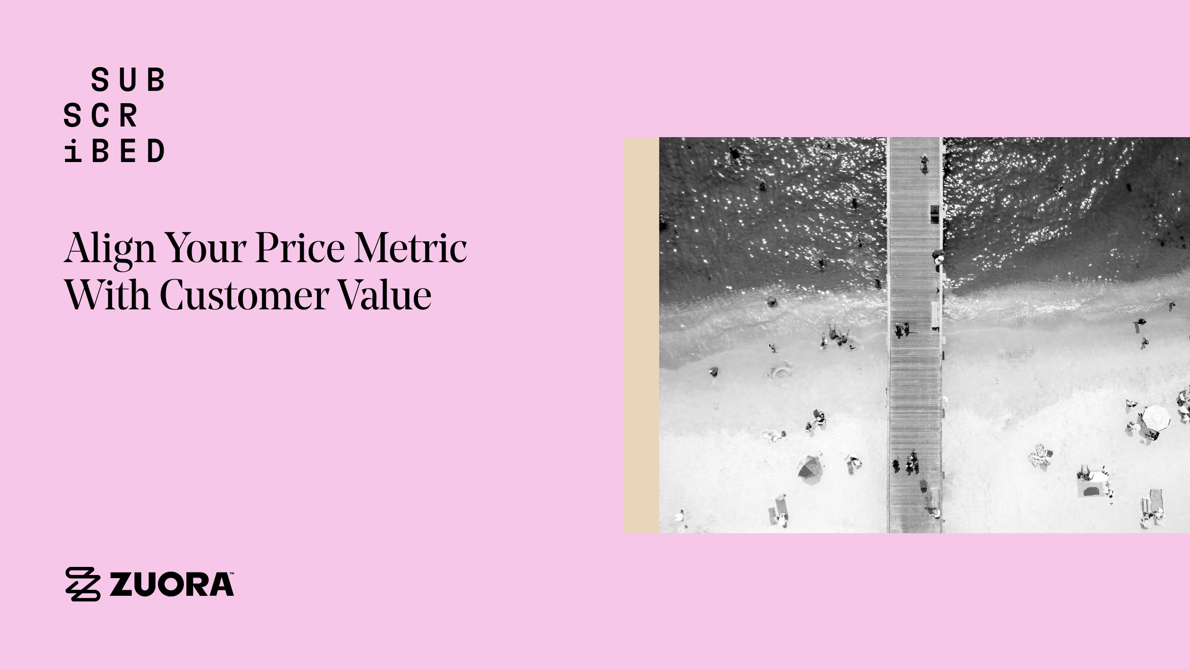 Align your price metric with customer value - Zuora