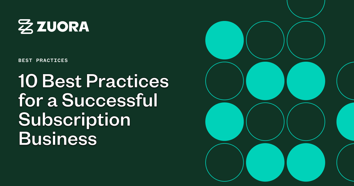 10 Best Practices for a Successful Subscription Business - Zuora