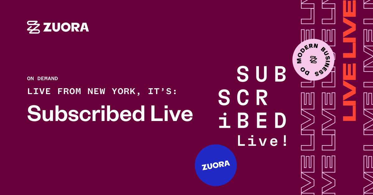 Zuora Presents - Subscribed Live New York On Demand - Zuora