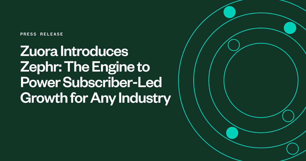 Zuora Introduces Zephr: The Engine to Power Subscriber-Led Growth for ...