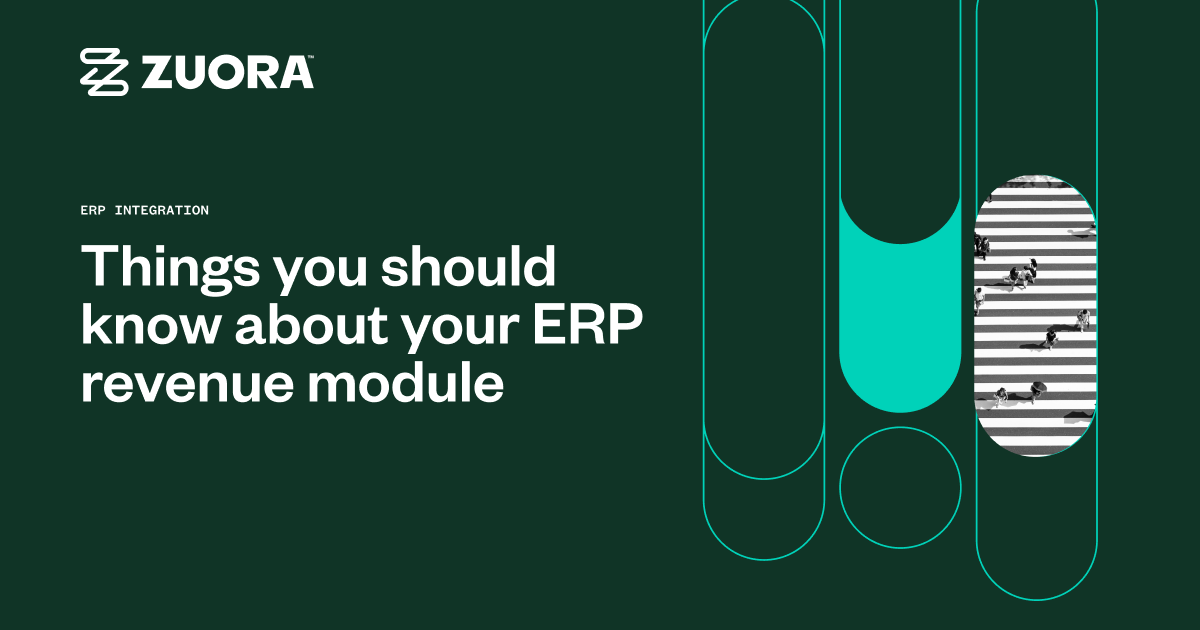 Things you should know about your ERP revenue module - Zuora