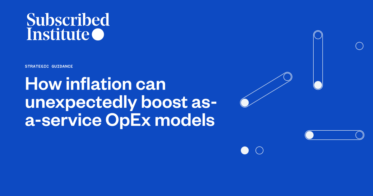 How inflation can unexpectedly boost as-a-service OpEx models - Zuora