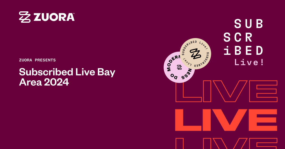Zuora Presents - Subscribed Live Bay Area 2024