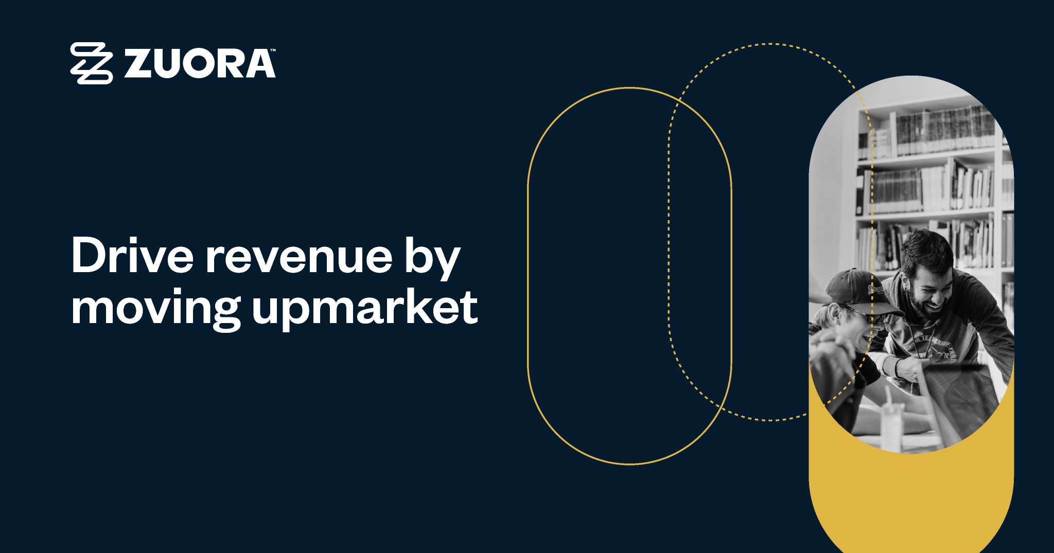 Drive revenue by moving upmarket - Zuora