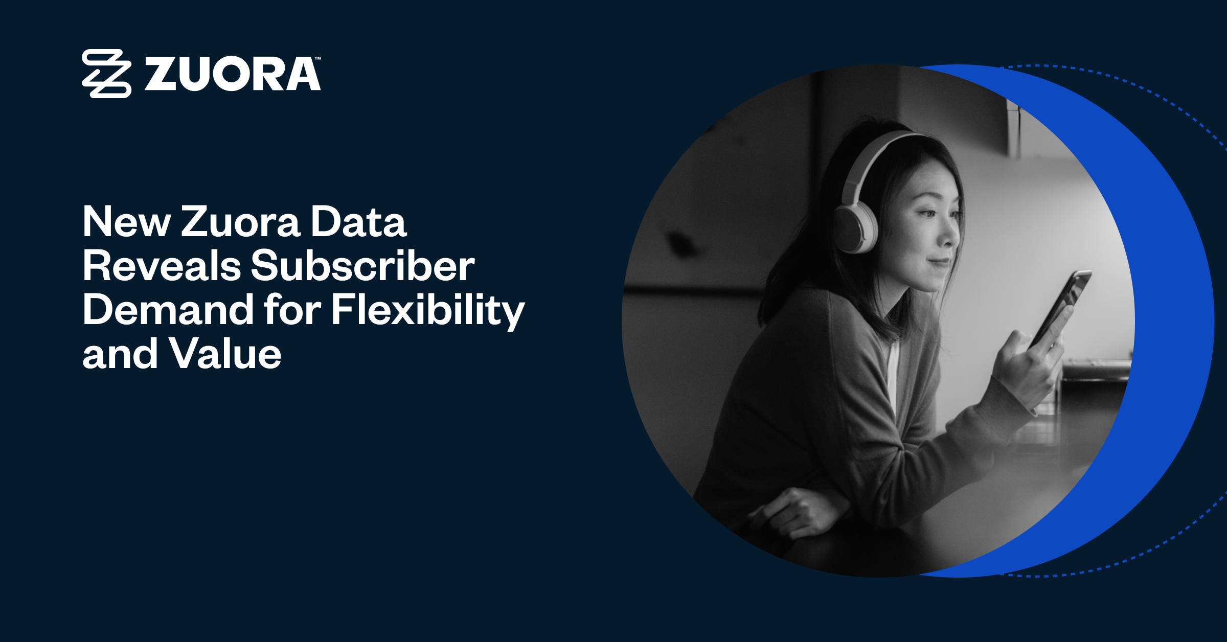 New Zuora Data Reveals Subscriber Demand for Flexibility and Value, with Pricing Models and ...