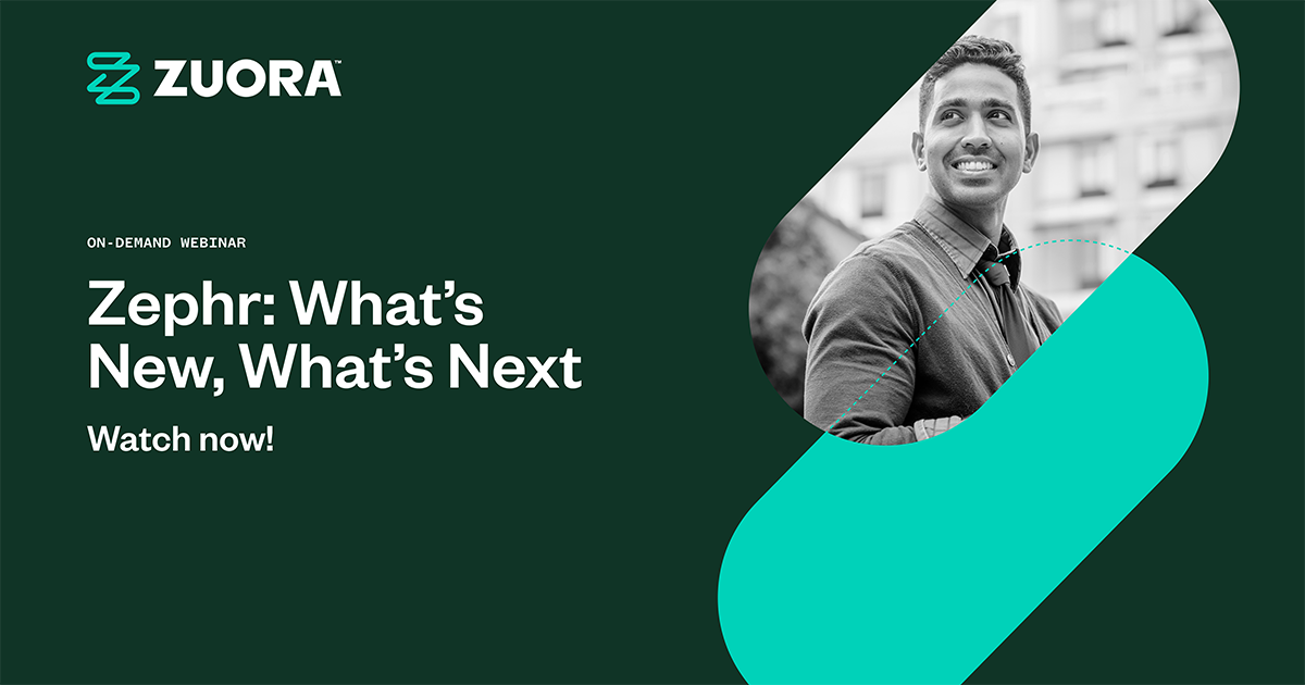 Zephr: What’s New, What’s Next - Zuora