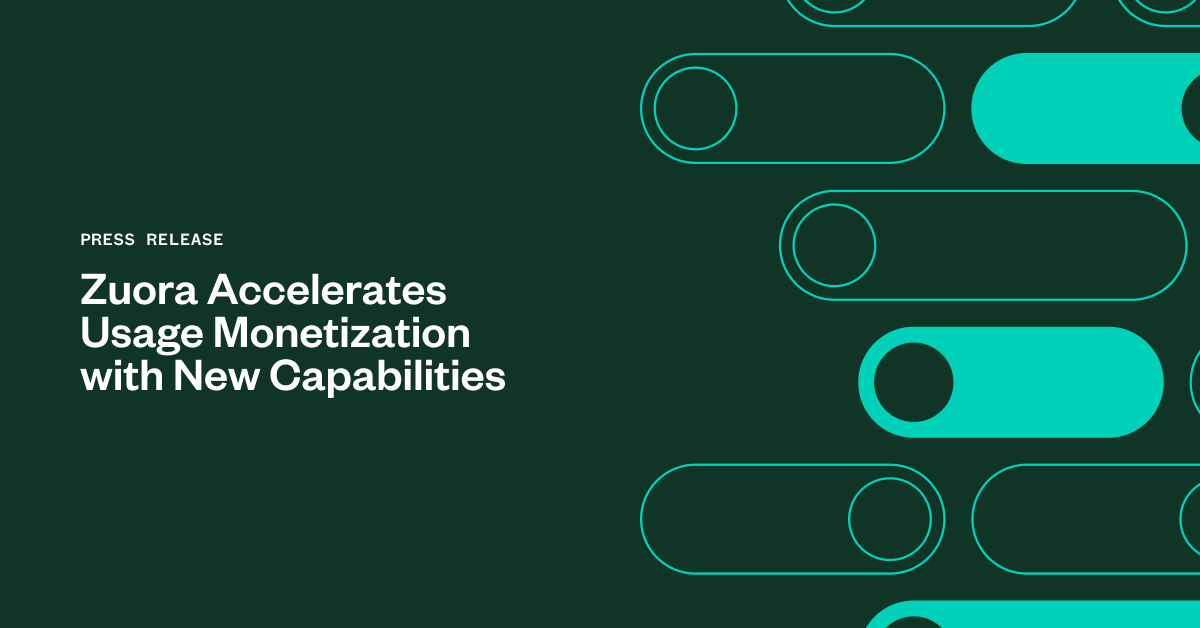 Zuora Accelerates Usage Monetization with New Capabilities to Rapidly ...