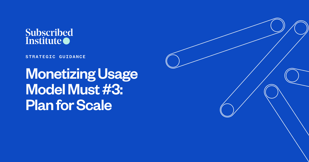 Monetizing Usage Model Must #3: Plan for Scale - Zuora