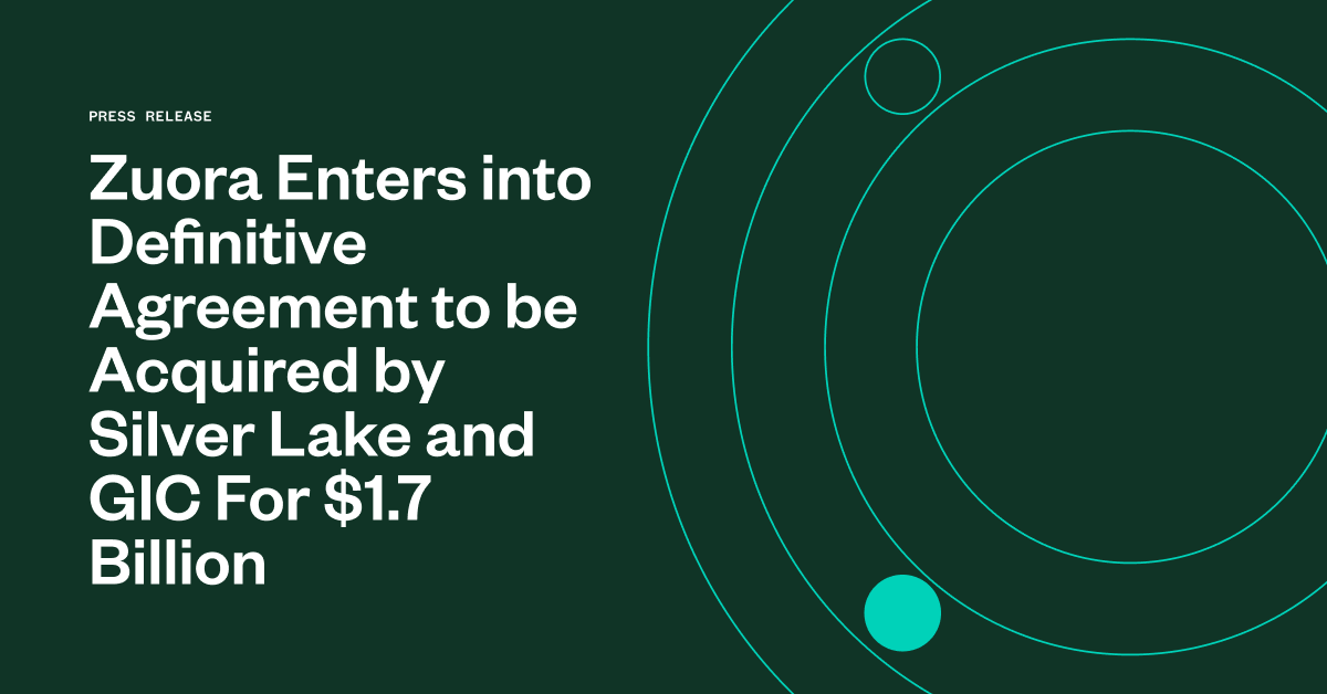 Zuora Enters into Definitive Agreement to be Acquired by Silver Lake ...