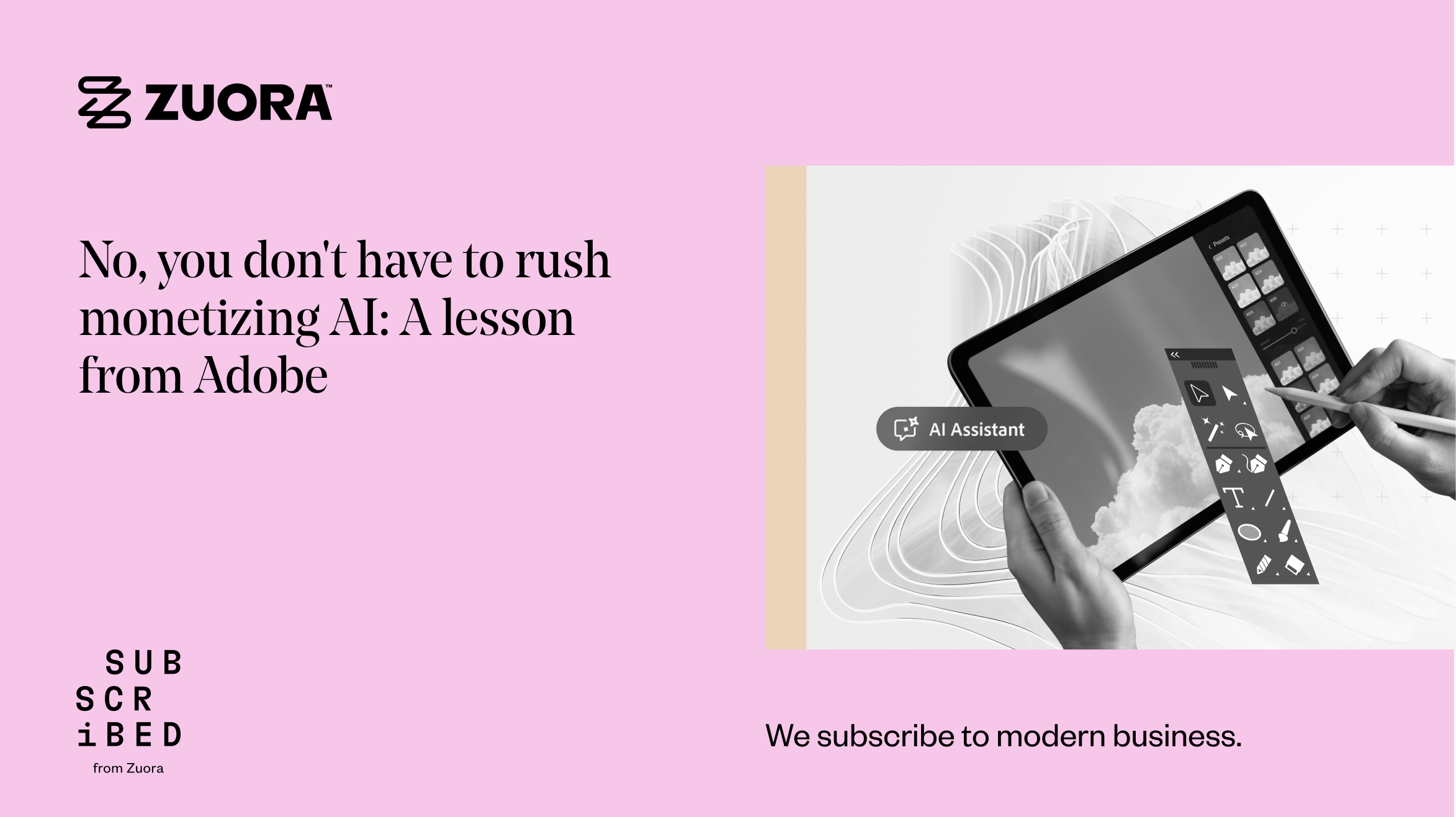 No, you don't have to rush monetizing AI: A lesson from Adobe - Zuora