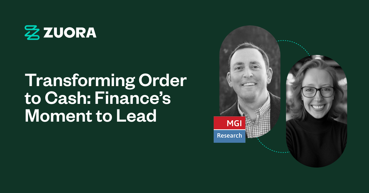 Transforming Order to Cash: Finance's Moment to Lead - Zuora
