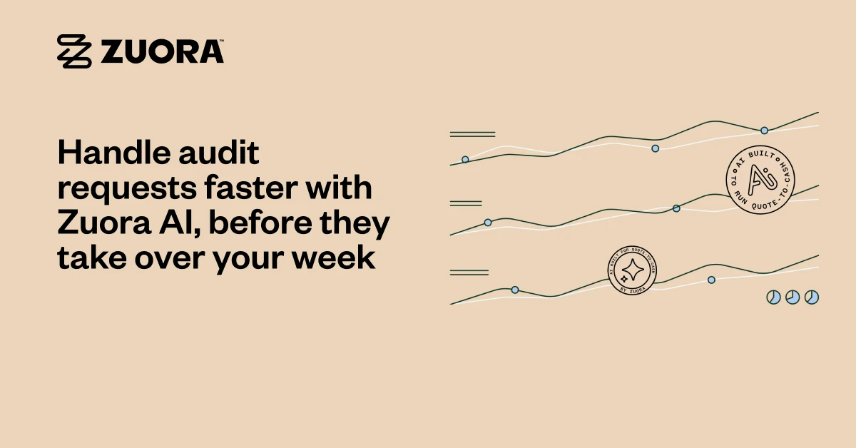 Handle audit requests faster with Zuora AI, before they take over your ...